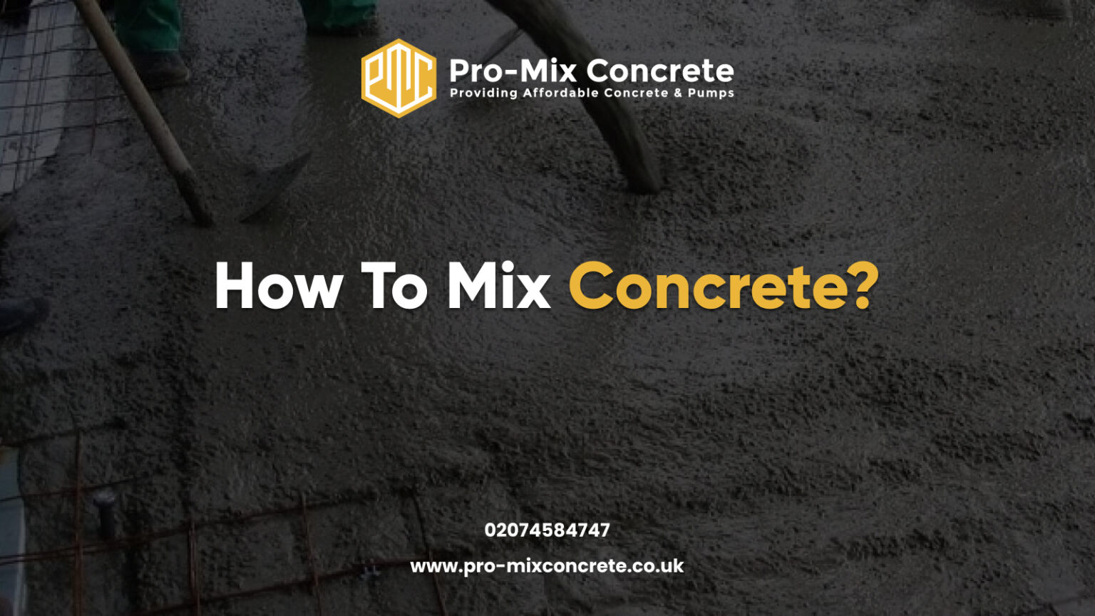 How to Mix Concrete – Best Concrete Mix Ratio Guide
