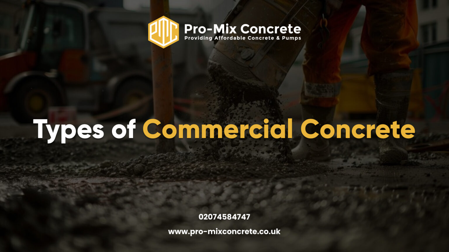 Types of Commercial Concrete – Choose the Right Mix