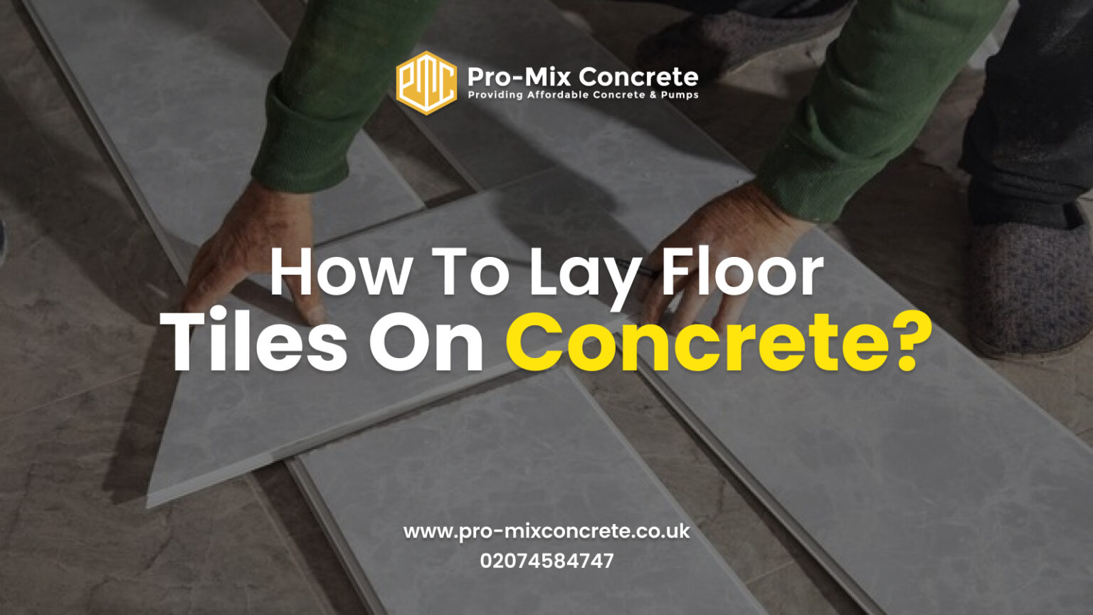 How To Lay Floor Tiles On Concrete? - Pro-MixConcrete
