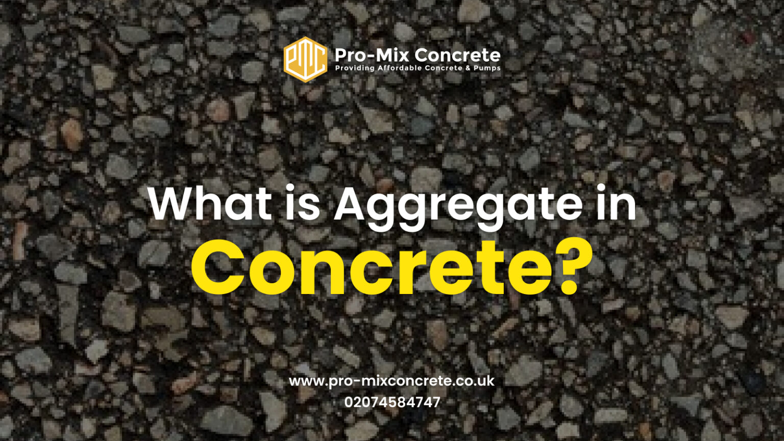What is Aggregate in Concrete? - Pro-Mix Concrete