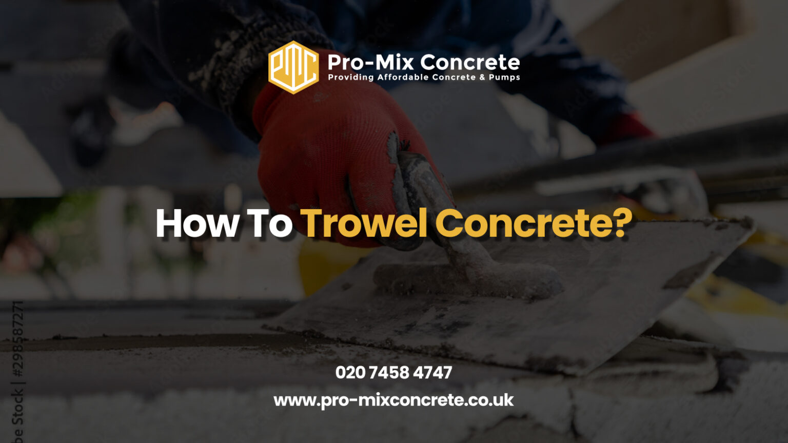 How to Trowel Concrete: Step-by-Step Guide - Pro-Mix Concrete
