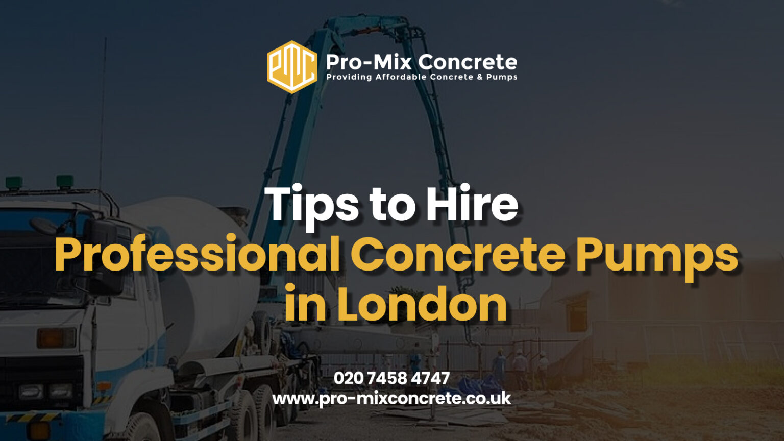 Hire Concrete Pumps in London: Expert Tips for Safe Pouring